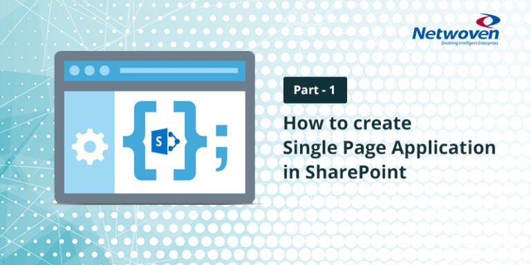 How to Create Single Page Application in SharePoint – Part 1 - Netwoven