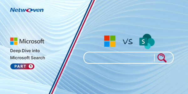 Deep Dive into Microsoft Search Part-1 - Netwoven
