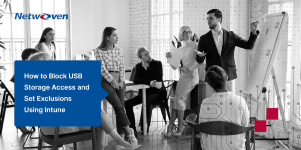 How to Block USB Storage Access and Set Exclusions Using Intune - Netwoven