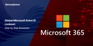 Global Microsoft Entra ID Lockout: Step-by-Step Resolution - Netwoven